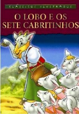 Clássicos Ilustrados - O Lobo e os Sete Cabritinhos